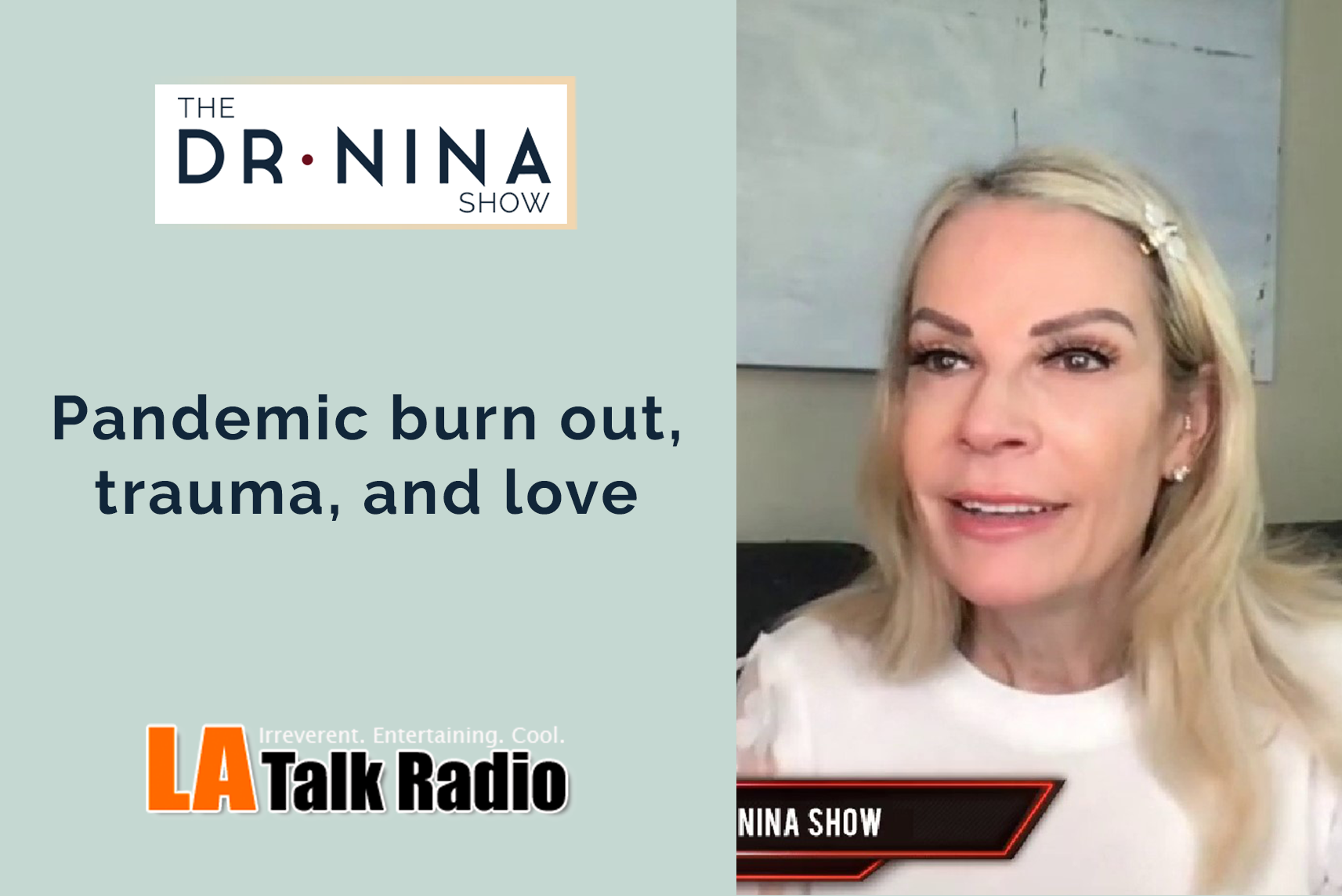 Pandemic burn out, trauma, and love - Dr. Nina Inc.