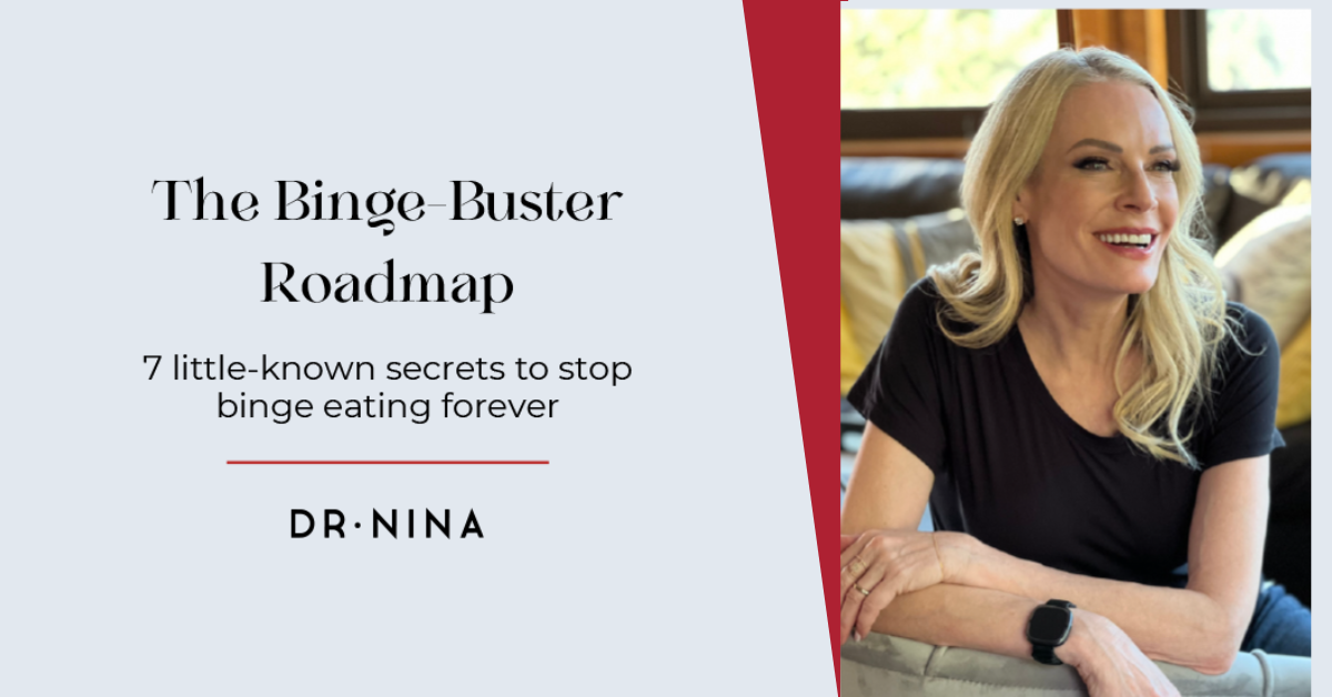 Binge-Buster Roadmap - Dr. Nina Inc.